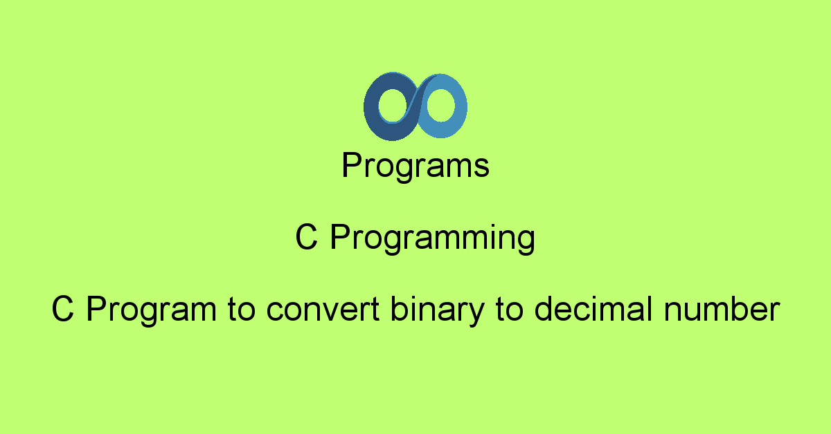 Oodlescoop C Programming Programs C Program To Convert Binary To
