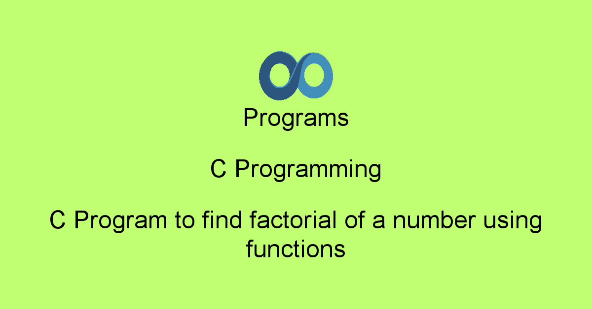 oodlescoop | C Programming Programs: C Program to find factorial of a ... oodlescoop | C Programming Programs: C Program to find factorial of a ...