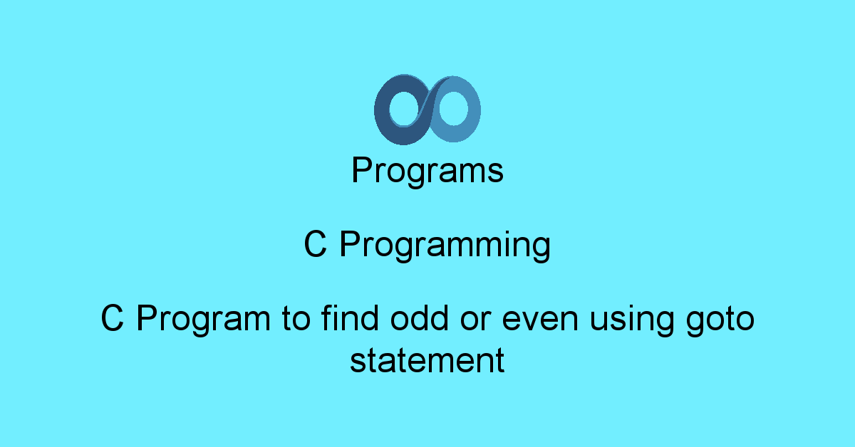 Oodlescoop C Programming Programs C Program To Find Odd Or Even