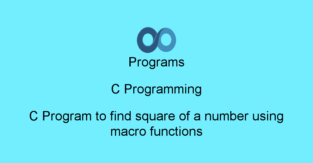 Oodlescoop C Programming Programs C Program To Find Square Of A