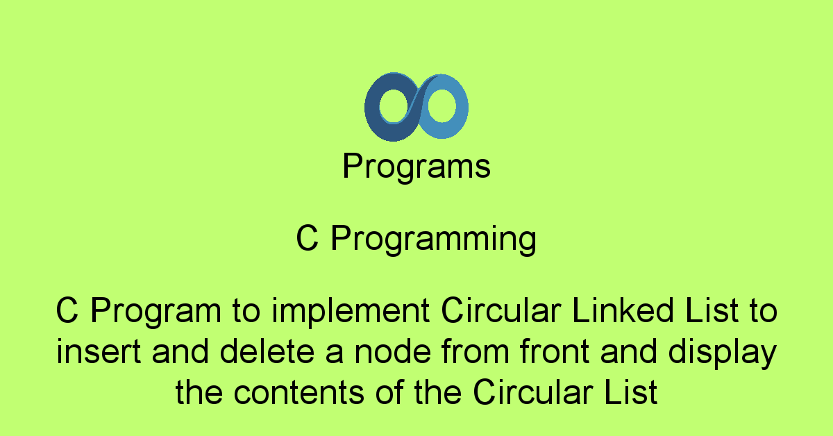 oodlescoop | C Programming Programs: C Program to implement Circular Linked List to insert and ...