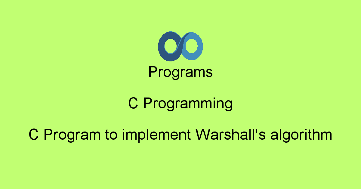 Oodlescoop C Programming Programs C Program To Implement Warshalls