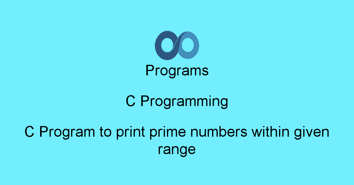 Oodlescoop C Programming Programs C Program To Print Prime Numbers
