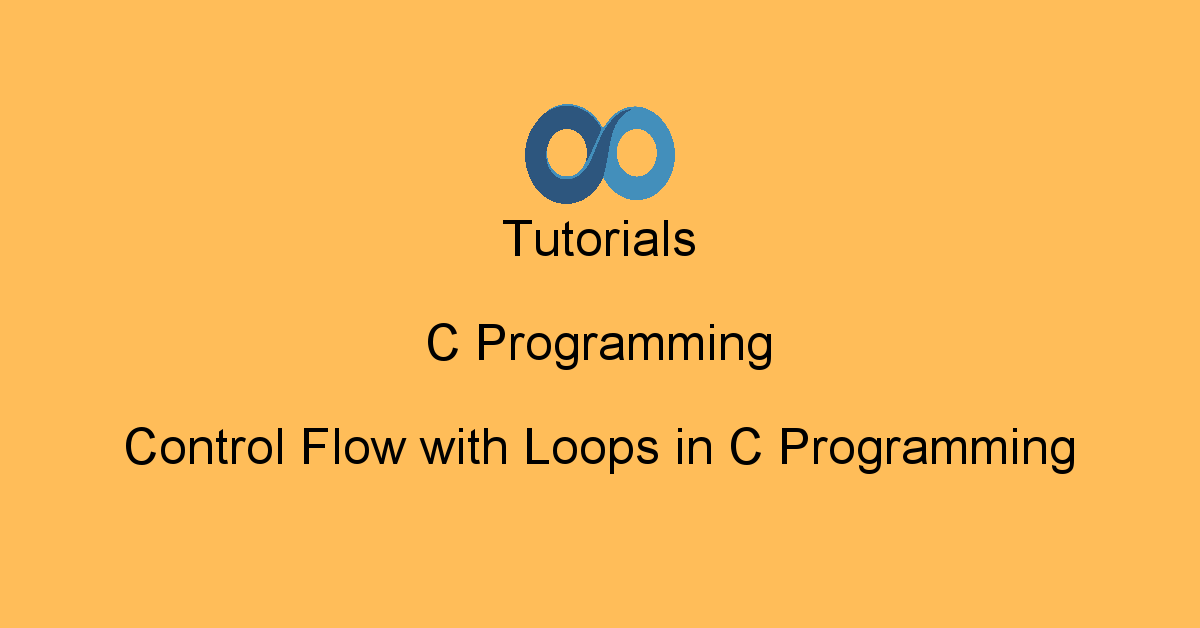 Oodlescoop C Programming Tutorials Control Flow With Loops In C 0356