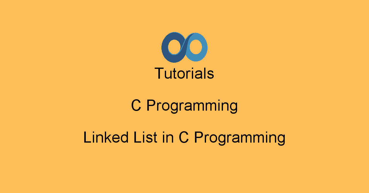 Oodlescoop C Programming Tutorials Linked List In C Programming