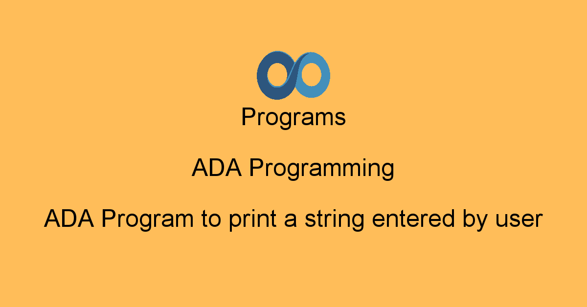 Oodlescoop Programs Ada Programming Ada Program To Print A String
