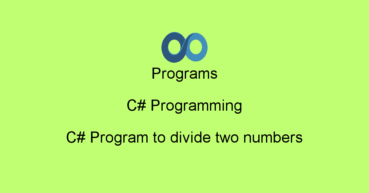 Programs C Programming C Program To Divide Two Numbers Oodlescoop 0605