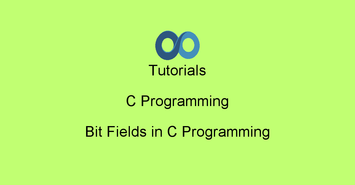 Tutorials C Programming Bit Fields In C Programming Oodlescoop 8952
