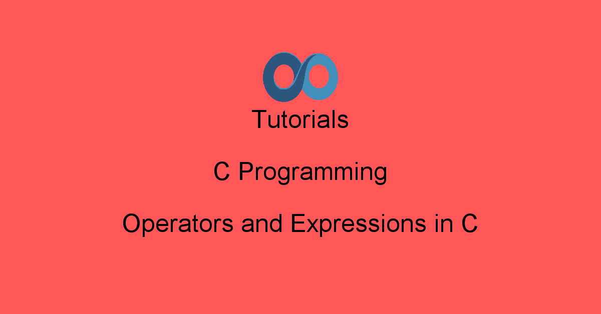 Oodlescoop Tutorials C Programming Operators And Expressions In C