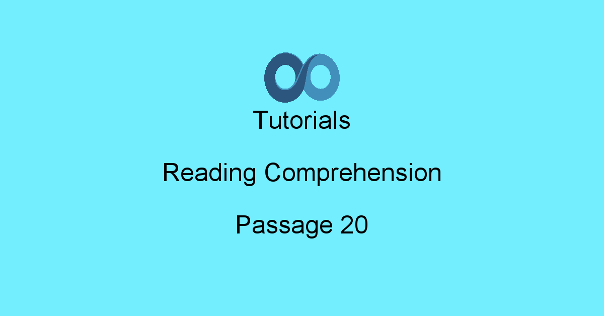 Tutorials Reading Comprehension : Passage 20 | oodlescoop