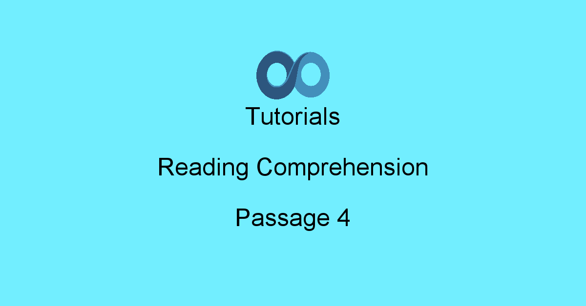 Tutorials Reading Comprehension : Passage 4