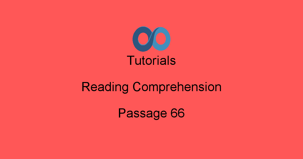 Tutorials Reading Comprehension : Passage 66 | oodlescoop