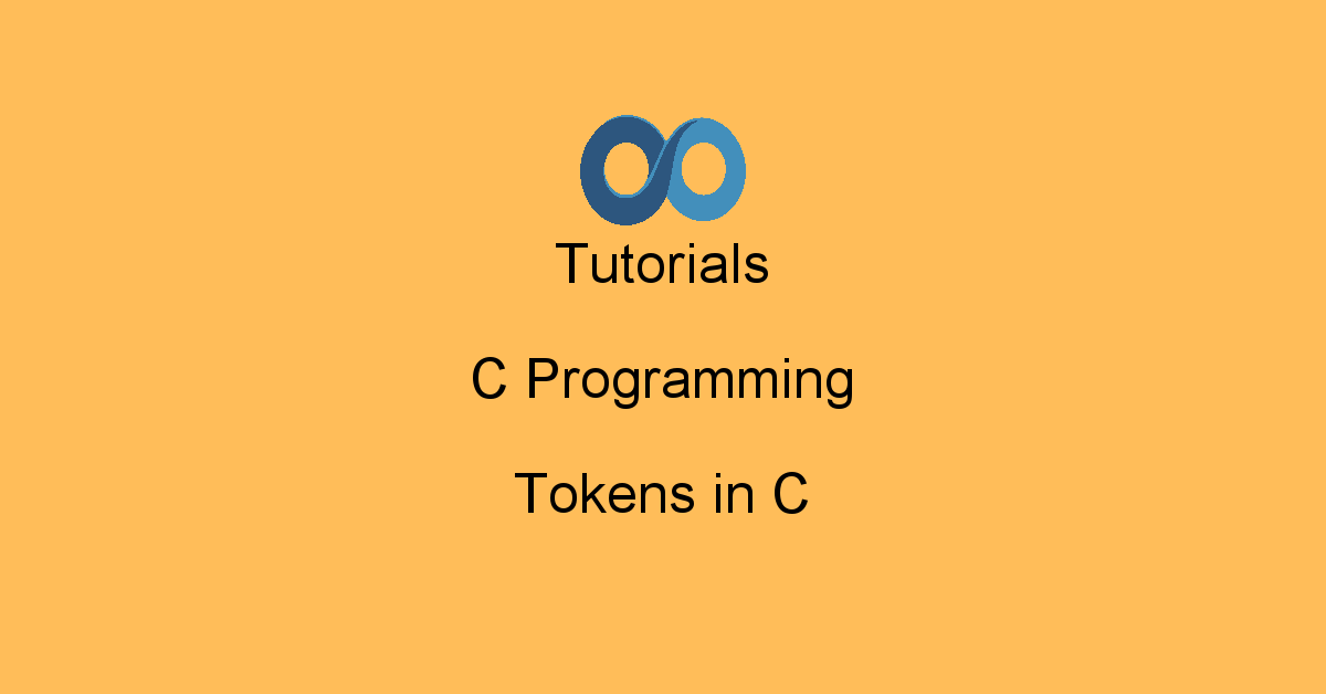 Tutorials C Programming : Tokens in C | oodlescoop